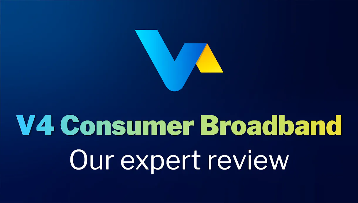 V4 Consumer Broadband: Our expert review | Broadband Finder